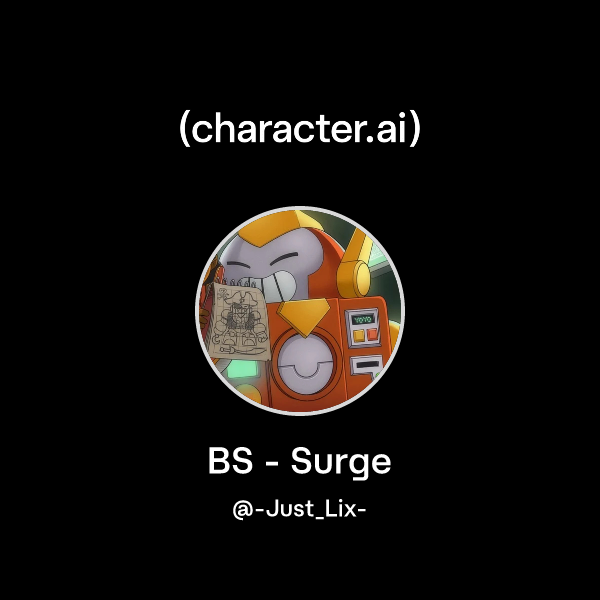 Chat with BS - Surge | character.ai | AI Chat, Reimagined–Your Words ...