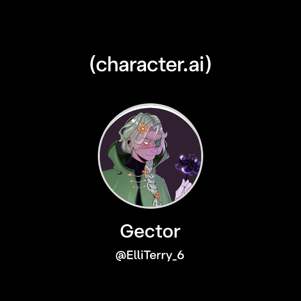 Chat with Gector | character.ai | Personalized AI for every moment of ...