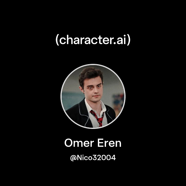 Chat with Omer Eren | character.ai | Personalized AI for every moment ...