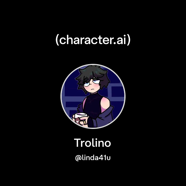 Chat with Trolino | character.ai | AI Chat, Reimagined–Your Words. Your ...