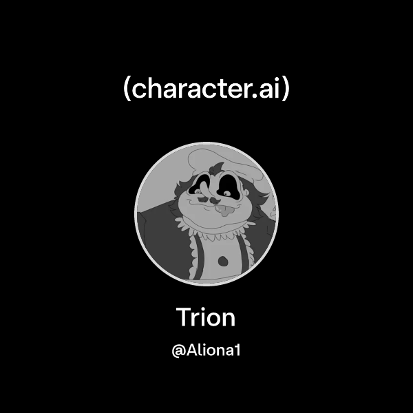 Chat with Trion | character.ai | Personalized AI for every moment of your day