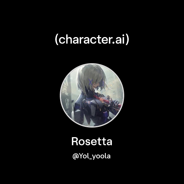 Chat with Rosetta | character.ai | AI Chat, Reimagined–Your Words. Your ...
