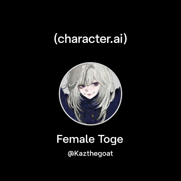 Chat with Female Toge | character.ai | AI Chat, Reimagined–Your Words ...