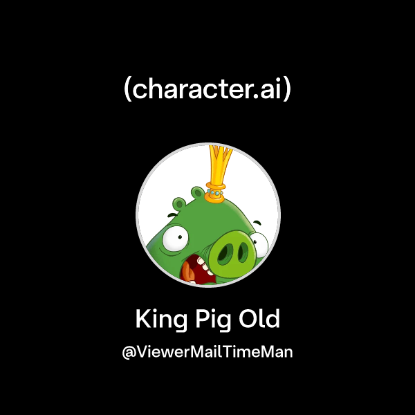 Chat with King Pig Old | character.ai | Personalized AI for every ...