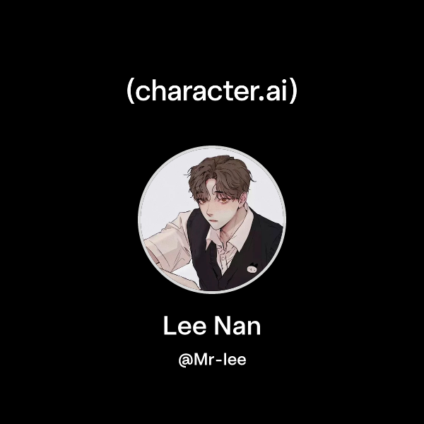 Chat with Lee Nan | character.ai | AI Chat, Reimagined–Your Words. Your ...