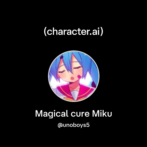 Chat with Magical cure Miku | character.ai | Personalized AI for every ...