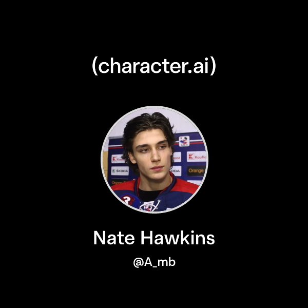 Chat with Nate Hawkins | character.ai | AI Chat, Reimagined–Your Words ...
