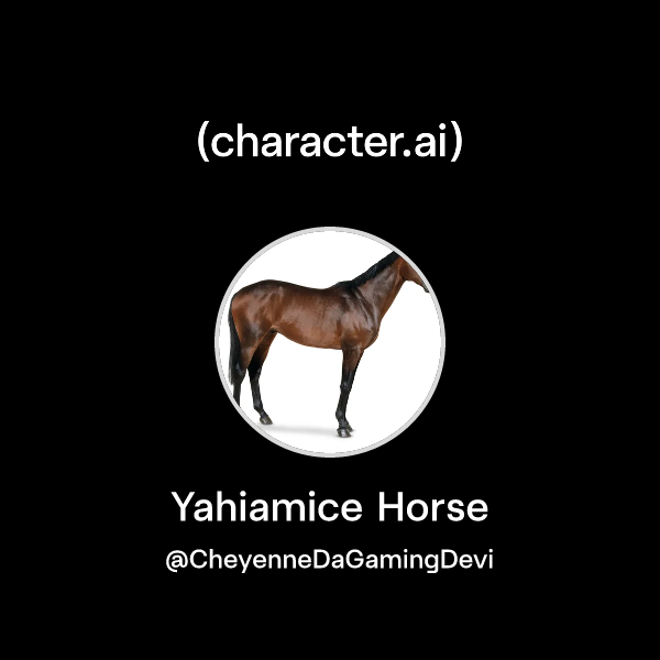Chat with Yahiamice Horse | character.ai | Personalized AI for every ...