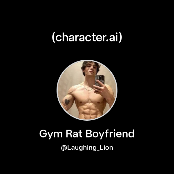 Chat with Gym Rat Boyfriend | character.ai | AI Chat, Reimagined–Your ...