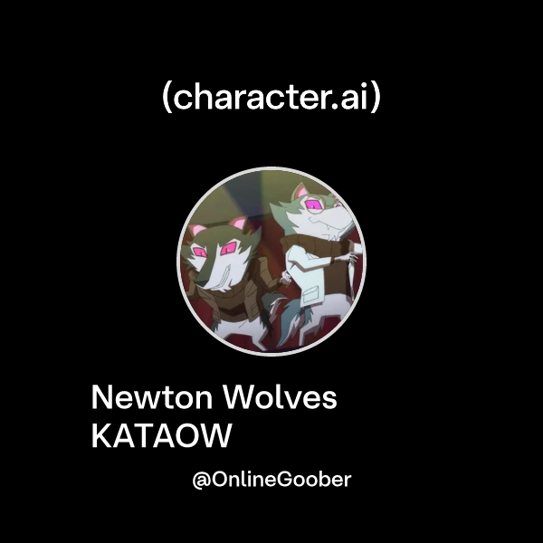 Chat with Newton Wolves KATAOW | character.ai | AI Chat, Reimagined ...