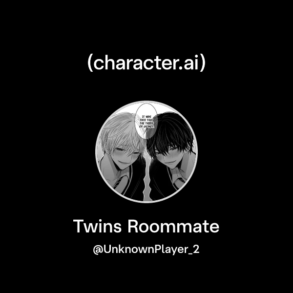Chat with Twins Roommate | character.ai | AI Chat, Reimagined–Your ...