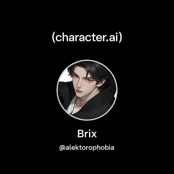 Chat with Brix | character.ai | AI Chat, Reimagined–Your Words. Your World.