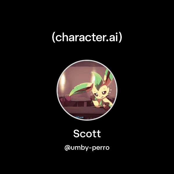 Chat with Scott | character.ai | AI Chat, Reimagined–Your Words. Your ...