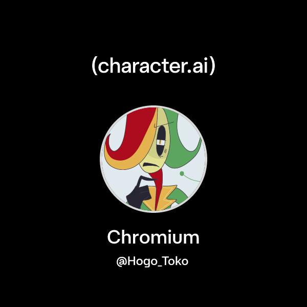 Chat with Chromium | character.ai | AI Chat, Reimagined–Your Words ...