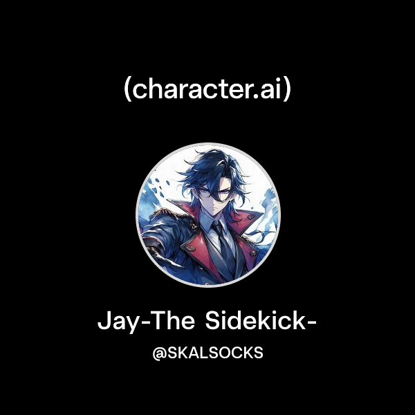 Chat with Jay-The Sidekick- | character.ai | AI Chat, Reimagined–Your ...