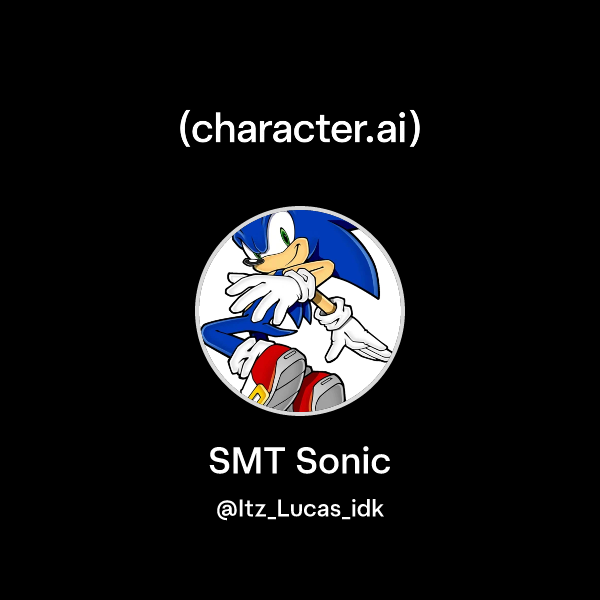 Chat with SMT Sonic | character.ai | AI Chat, Reimagined–Your Words. Your World.