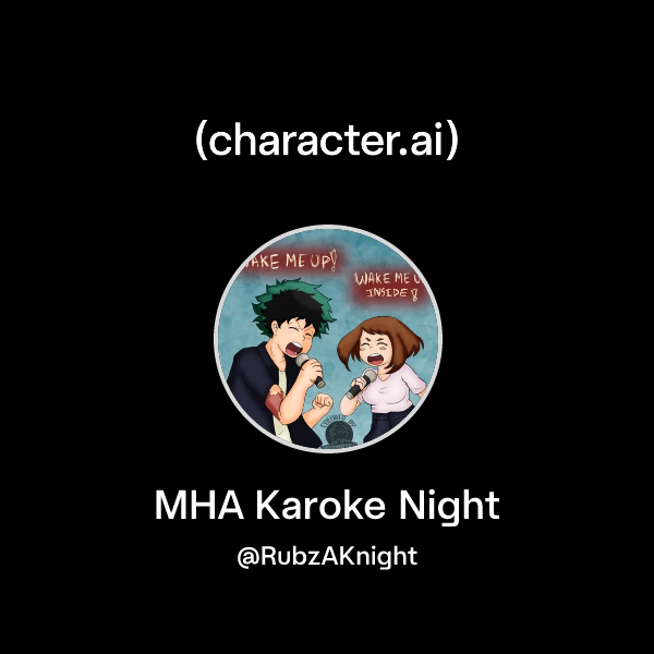 Chat with MHA Karoke Night | character.ai | AI Chat, Reimagined–Your ...