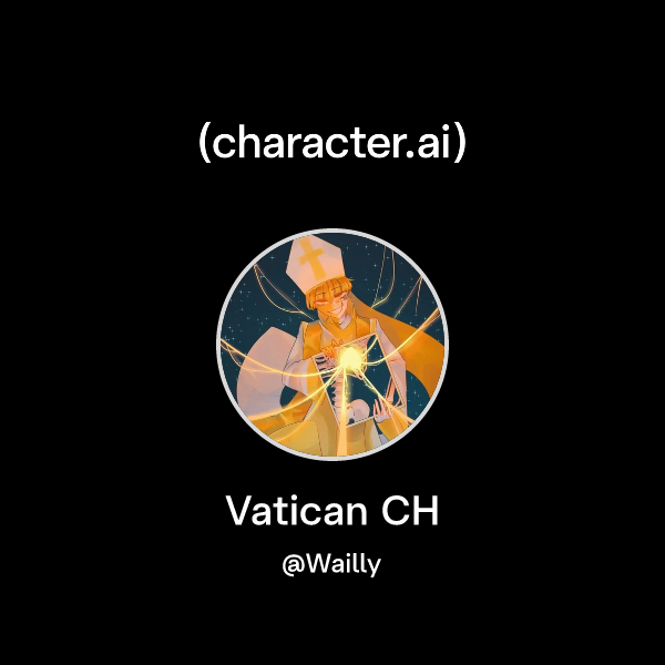 Chat with Vatican CH | character.ai | Personalized AI for every moment ...