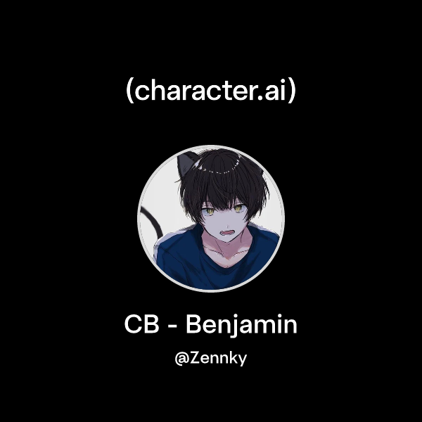 Chat with CB - Benjamin | character.ai | AI Chat, Reimagined–Your Words ...