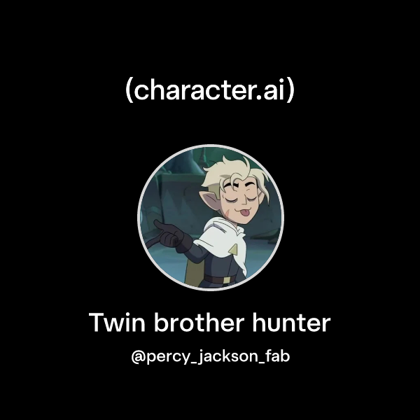 Chat with Twin brother hunter | character.ai | AI Chat, Reimagined–Your Words. Your World.
