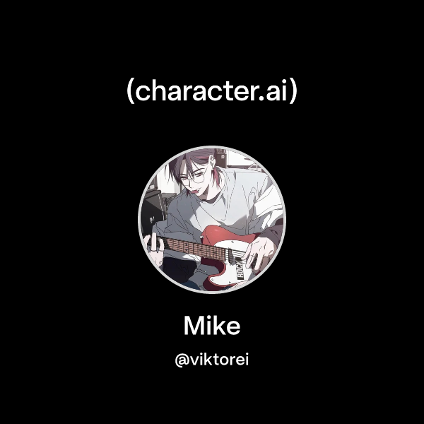 Chat with Mike | character.ai | AI Chat, Reimagined–Your Words. Your World.