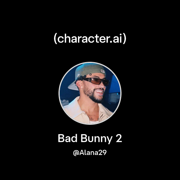 Chat with Bad Bunny 2 | character.ai | AI Chat, Reimagined–Your Words. Your World.