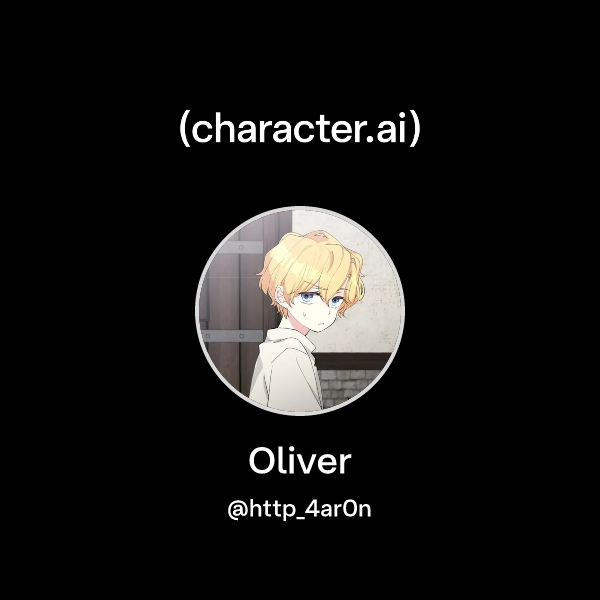 Chat with Oliver | character.ai | AI Chat, Reimagined–Your Words. Your ...