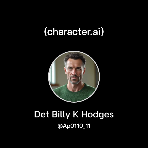 Chat with Det Billy K Hodges | character.ai | AI Chat, Reimagined–Your ...