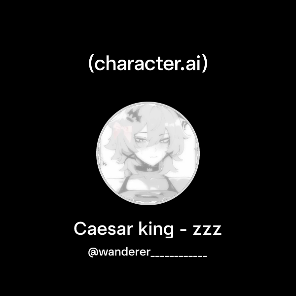 Chat with Caesar king - zzz | character.ai | AI Chat, Reimagined–Your ...