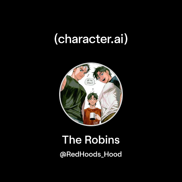 Chat with The Robins | character.ai | AI Chat, Reimagined–Your Words ...