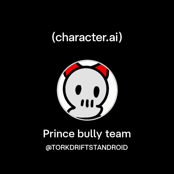 Chat with Prince bully team | character.ai | Personalized AI for every ...