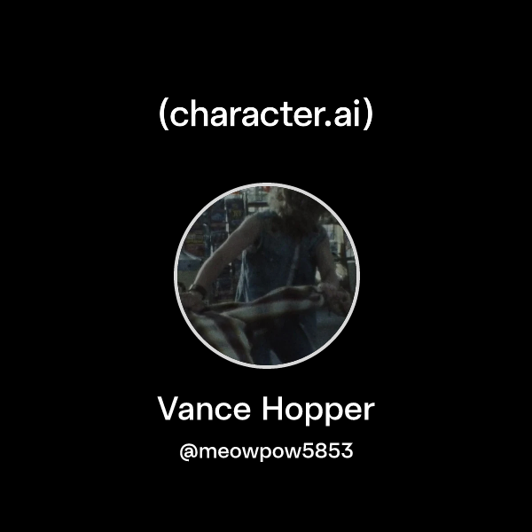 Chat with Vance Hopper | character.ai | AI Chat, Reimagined–Your Words ...