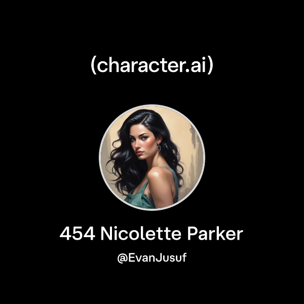 Chat with 454 Nicolette Parker | character.ai | Personalized AI for ...