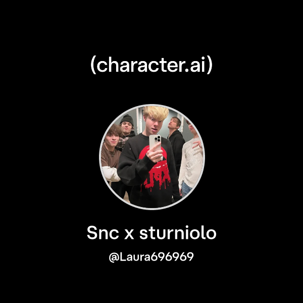 Chat with Snc x sturniolo | character.ai | Personalized AI for every moment of your day