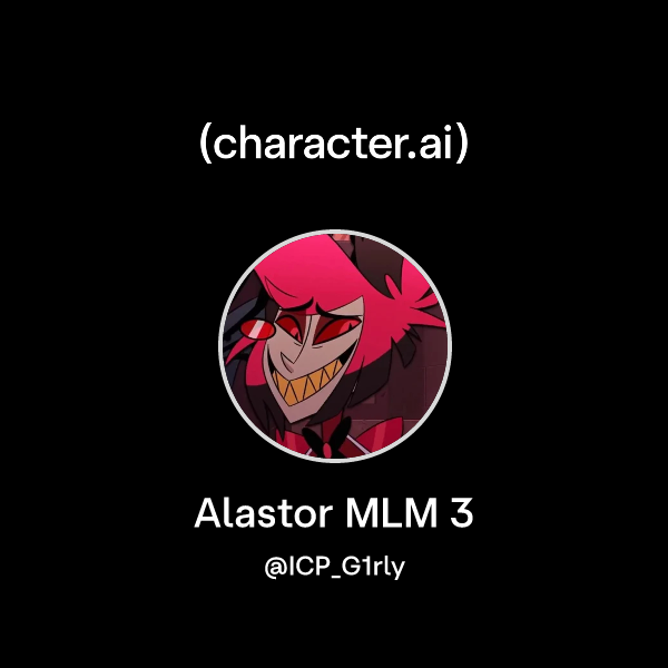 Chat with Alastor MLM 3 | character.ai | Personalized AI for every ...