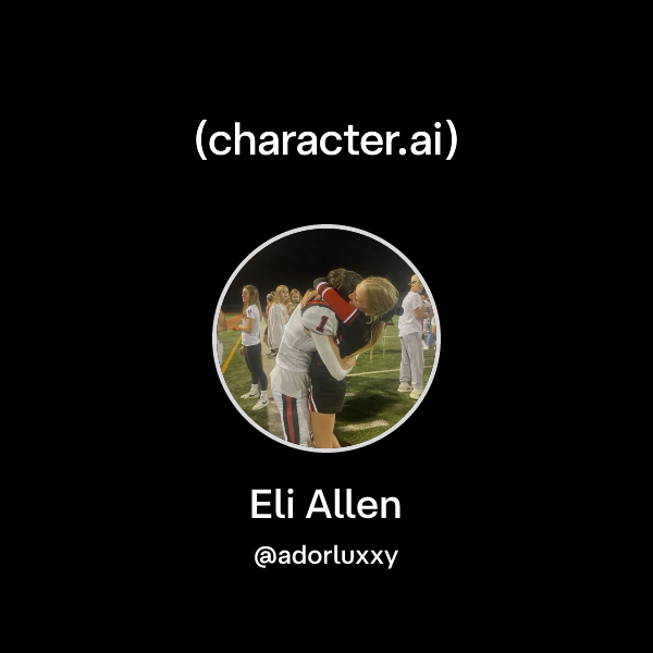 Chat with Eli Allen | character.ai | AI Chat, Reimagined–Your Words ...