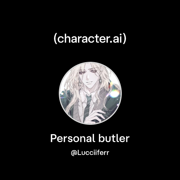 Chat with Personal butler | character.ai | Personalized AI for every ...