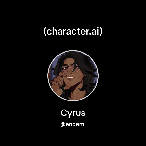 Chat with Cyrus | character.ai | AI Chat, Reimagined–Your Words. Your ...