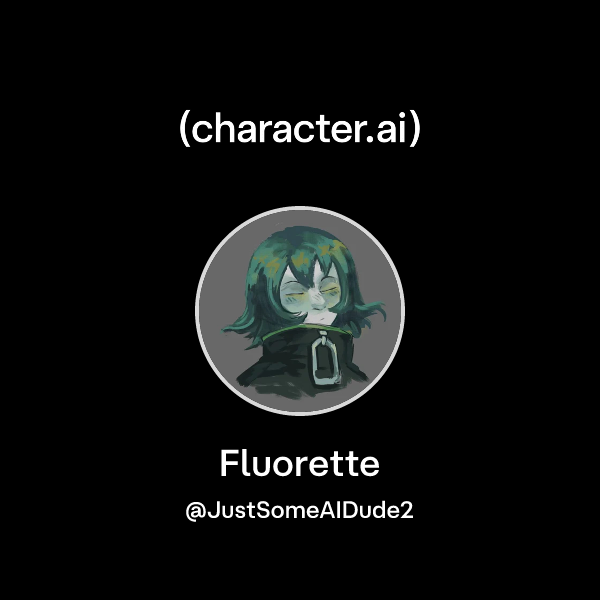 Chat with Fluorette | character.ai | Personalized AI for every moment ...