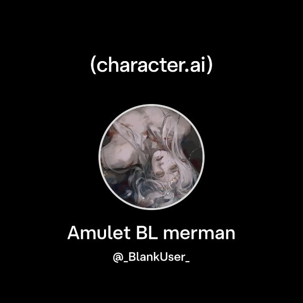 Chat with Amulet BL merman | character.ai | AI Chat, Reimagined–Your ...