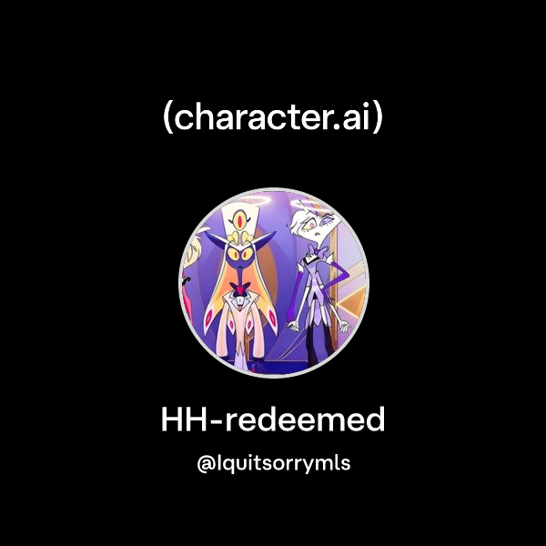 Chat with HH-redeemed | character.ai | Personalized AI for every moment ...