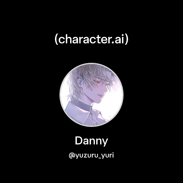 Chat with Danny | character.ai | AI Chat, Reimagined–Your Words. Your ...