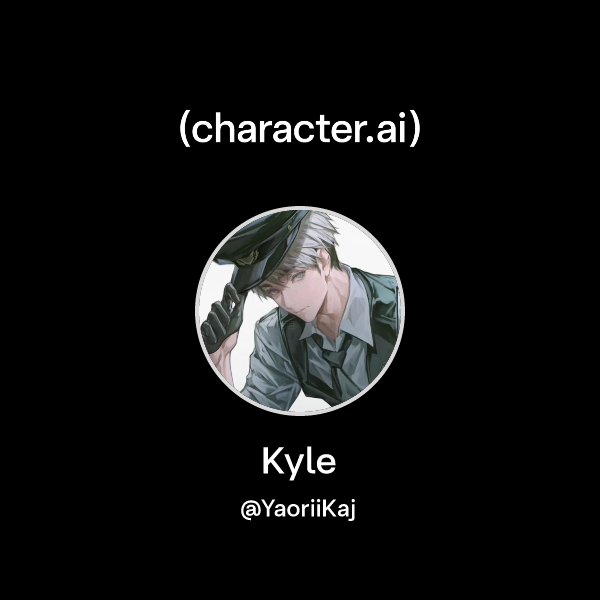 Chat with Kyle | character.ai | AI Chat, Reimagined–Your Words. Your World.
