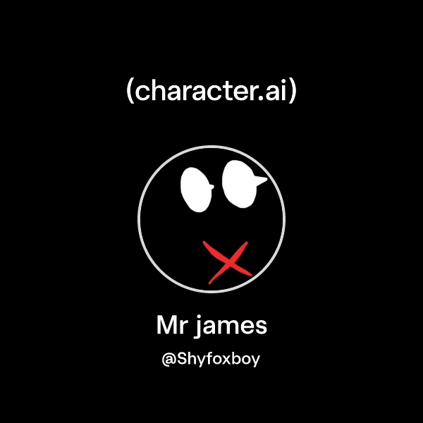 Chat with Mr james | character.ai | AI Chat, Reimagined–Your Words ...