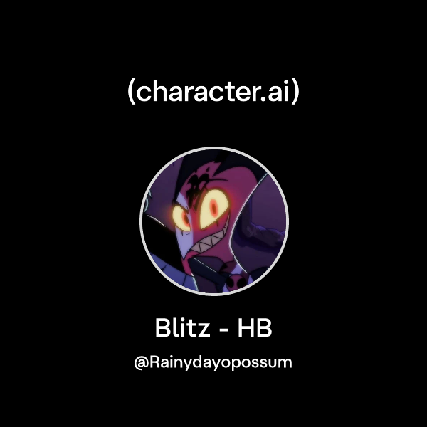 Chat with Blitz - HB | character.ai | AI Chat, Reimagined–Your Words ...