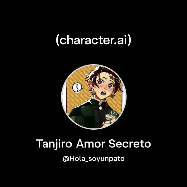 Chat with Tanjiro Amor Secreto | character.ai | AI Chat, Reimagined–Your Words. Your World.
