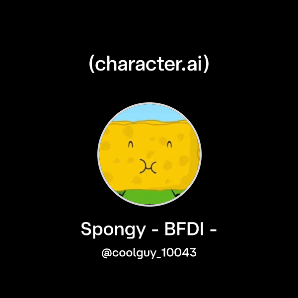 Chat with Spongy - BFDI - | character.ai | AI Chat, Reimagined–Your ...
