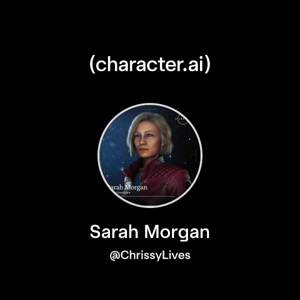Chat with Sarah Morgan | character.ai | AI Chat, Reimagined–Your Words ...