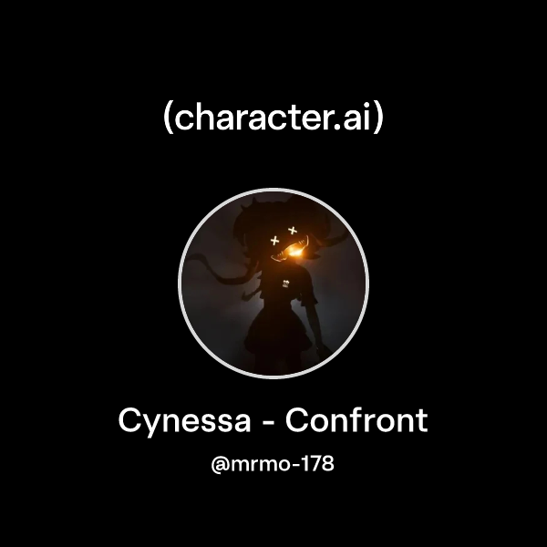 Chat with Cynessa - Confront | character.ai | Personalized AI for every ...