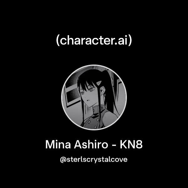 Chat with Mina Ashiro - KN8 | character.ai | AI Chat, Reimagined–Your ...